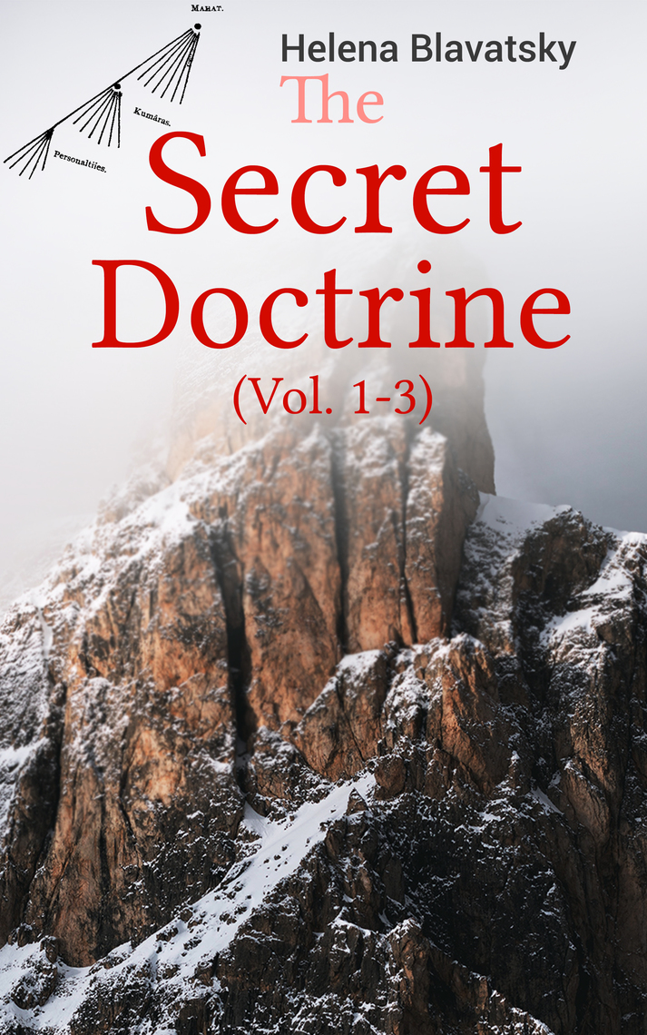 The Secret Doctrine (Vol. 1-3) by Helena Blavatsky - Ebook | Everand