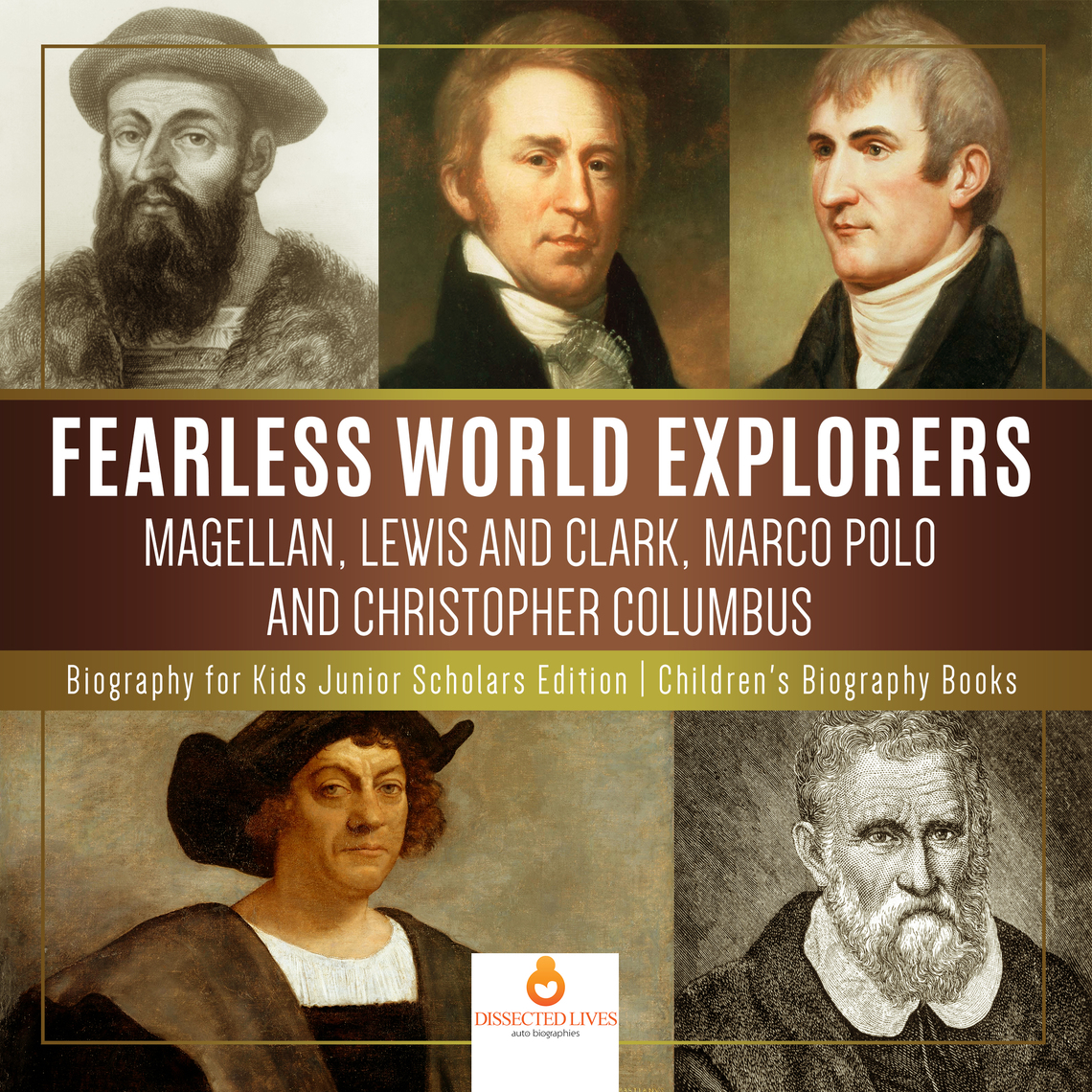 Fearless World Explorers : Magellan, Lewis and Clark, Marco Polo and ...