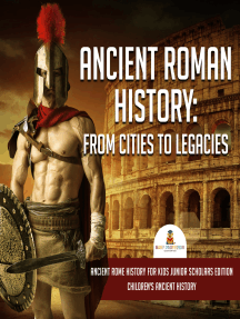 Ancient Roman History : From Cities to Legacies | Ancient Rome History ...