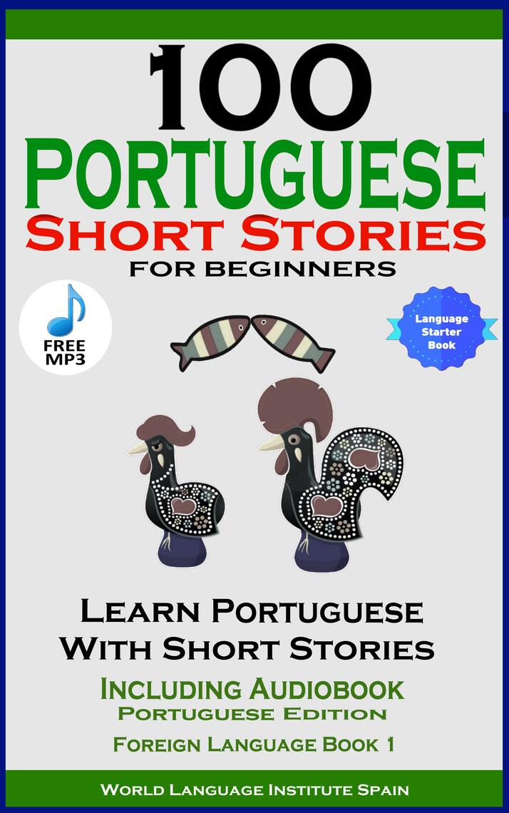100 Portuguese Short Stories For Beginners by World Language Institute ...