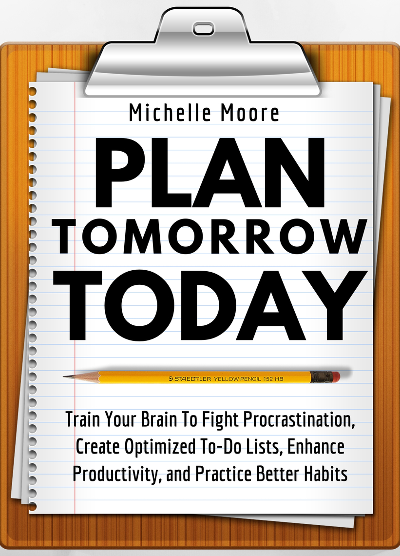 Plan Tomorrow Today by Michelle Moore - Ebook | Everand