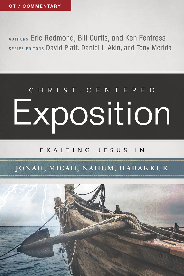 Exalting Jesus in Jonah, Micah, Nahum, Habakkuk by Eric Redmond ...