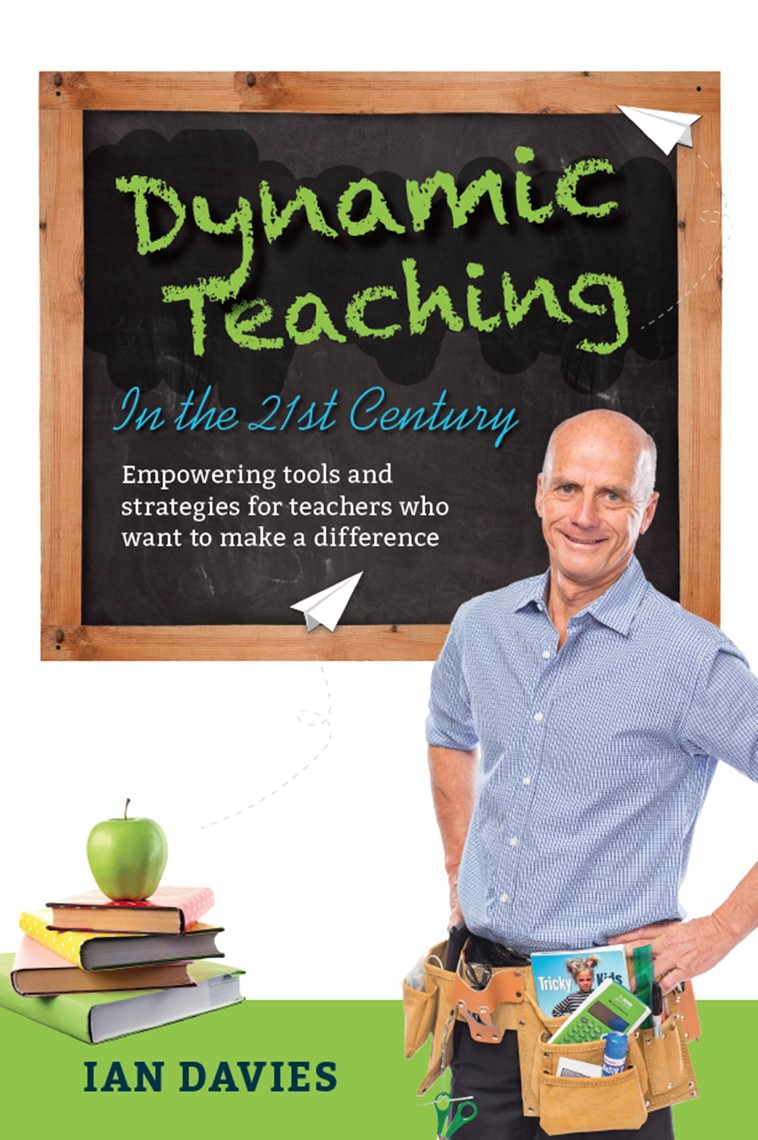 Dynamic Teaching in the 21st Century by Ian Davies (Ebook) - Read free ...