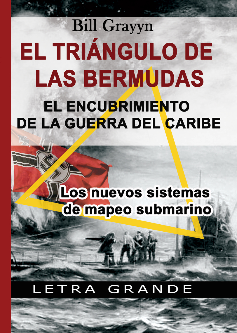 El Triángulo De Las Bermudas. El Encubrimiento De La Guerra Del Caribe ...