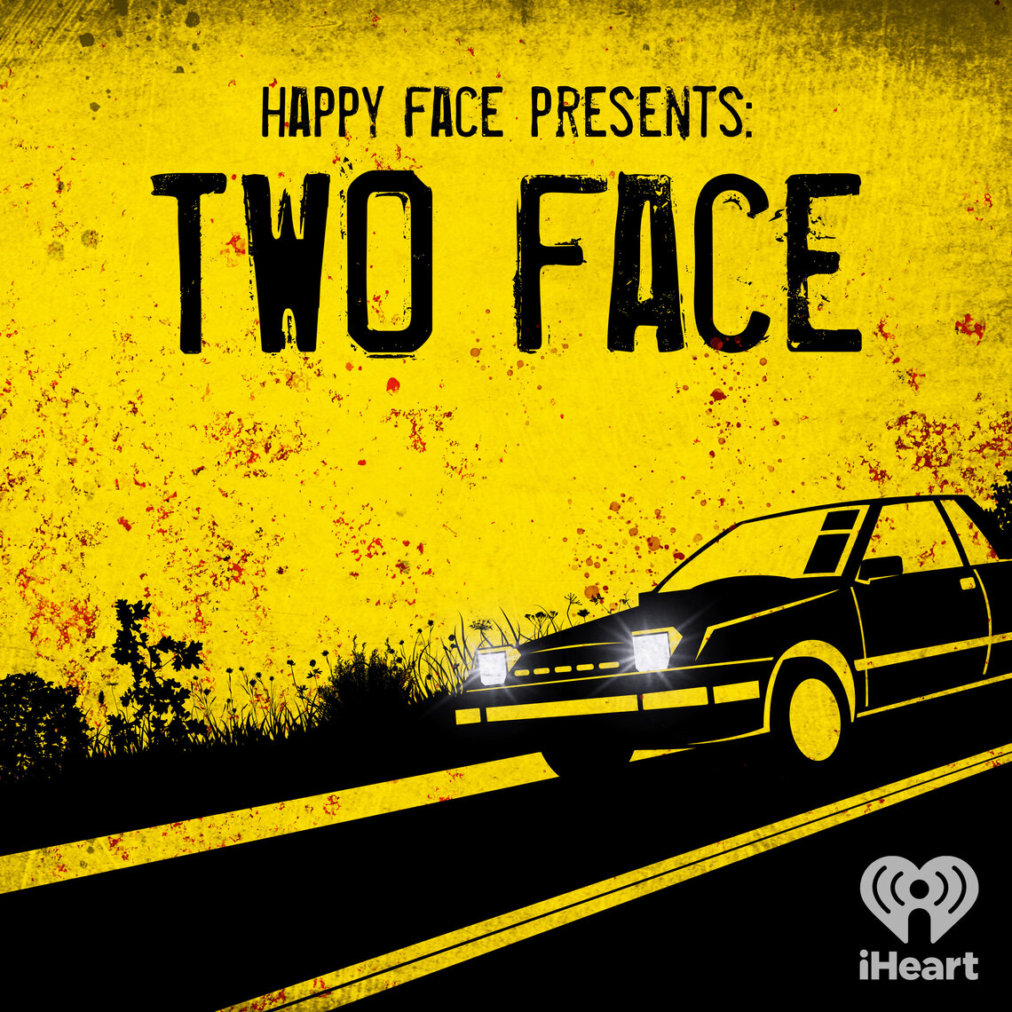 Happy Face Presents: Two Face - Podcast | Everand