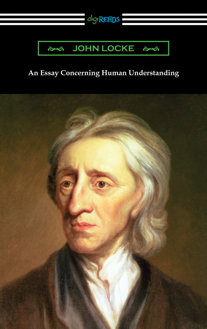 An Essay Concerning Human Understanding by John Locke (Ebook) - Read ...