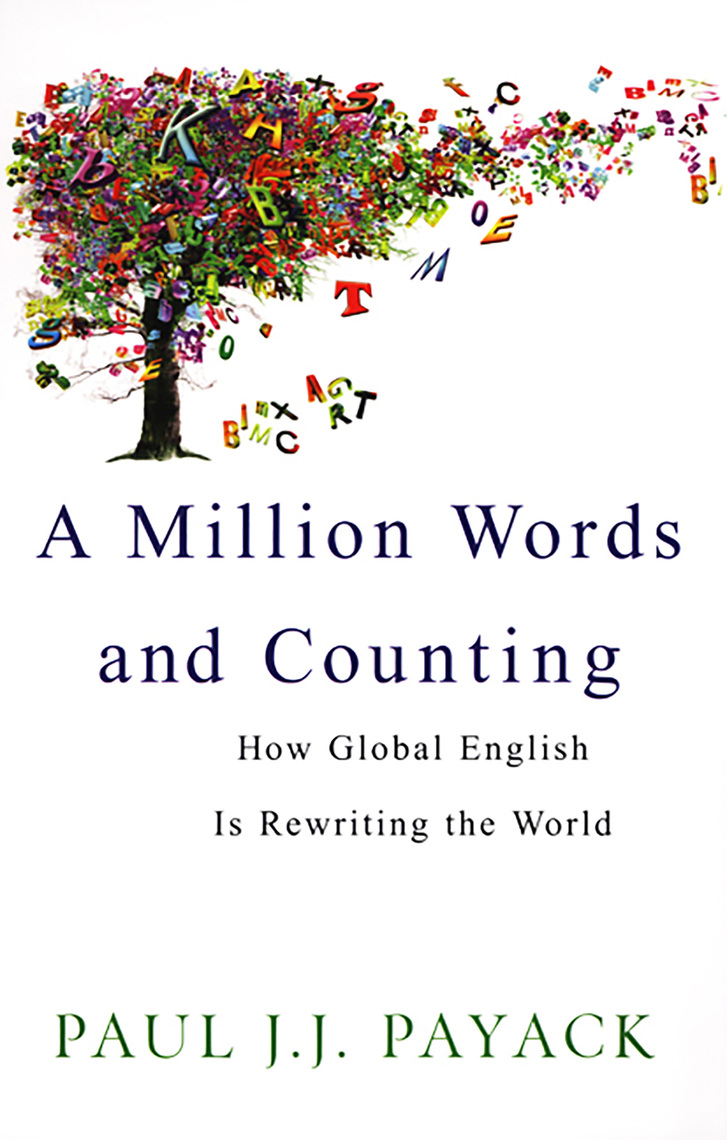 A Million Words And Counting: How Global English Is Rewriting The World ...
