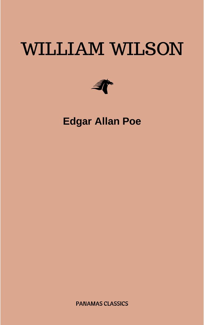 William Wilson by Edgar Allan Poe (Ebook) - Read free for 30 days