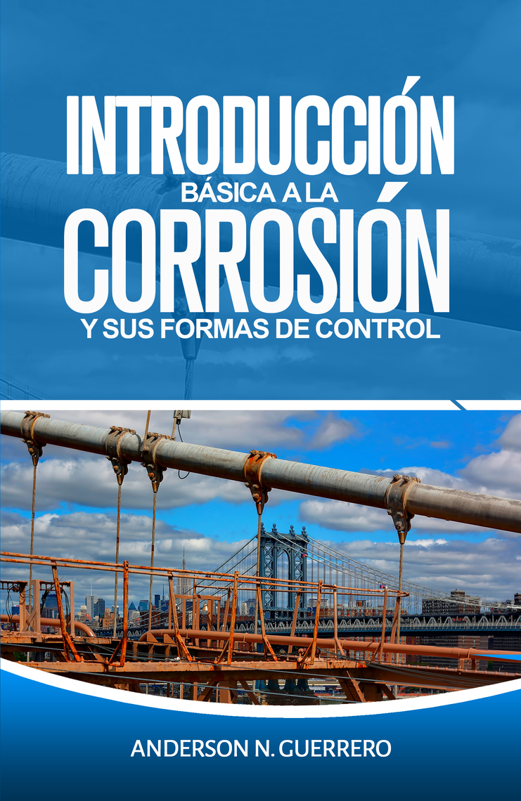 Lea Introducción Básica a la Corrosión y sus Formas de Control de G.L. Anderson en línea | Libros