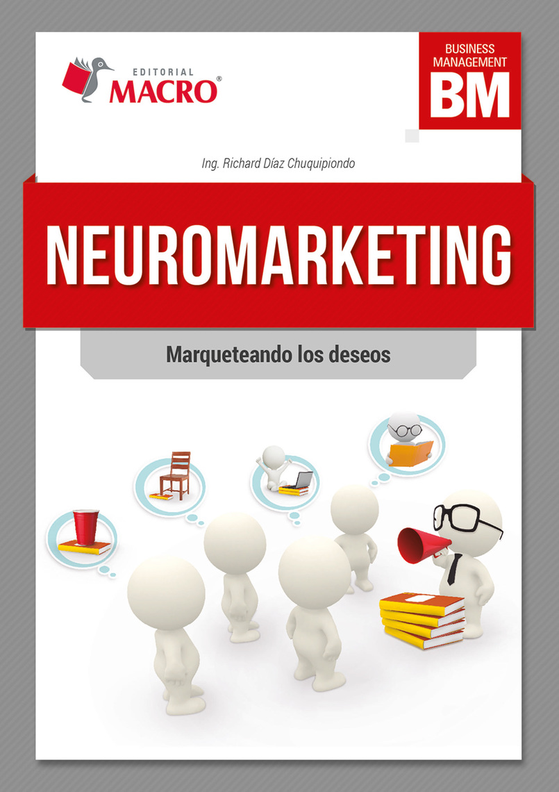 NEUROMARKETING de Richard Díaz Chuquipiondo (Libro electrónico) Leer gratis durante 30 días