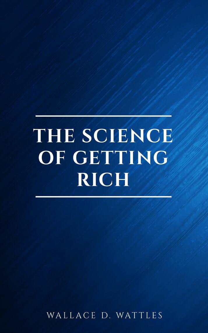 The Science of Getting Rich: Original Retro First Edition by Wallace D ...