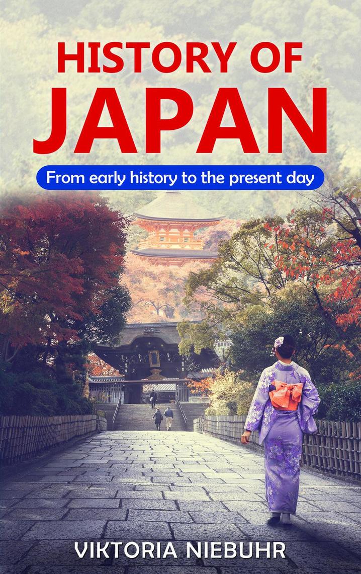 History of Japan: From Early History to the Present Day by Viktoria ...