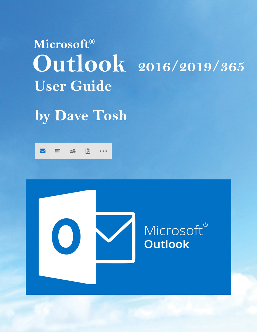 Microsoft Outlook 2016/2019/365 User Guide by Dave Tosh - Ebook | Everand