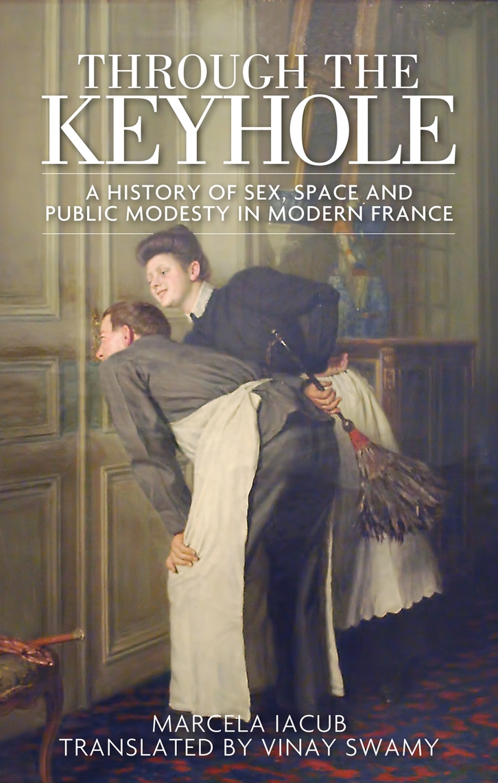 Through the keyhole by Marcela Iacub (Ebook) - Read free for 30 days