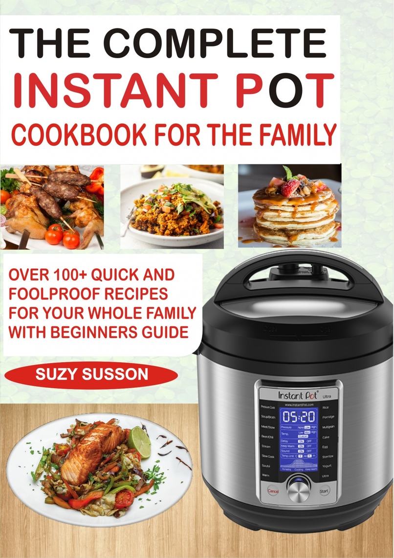 The Complete Instant Pot Cookbook for the Family by Suzy Susson (Ebook ...