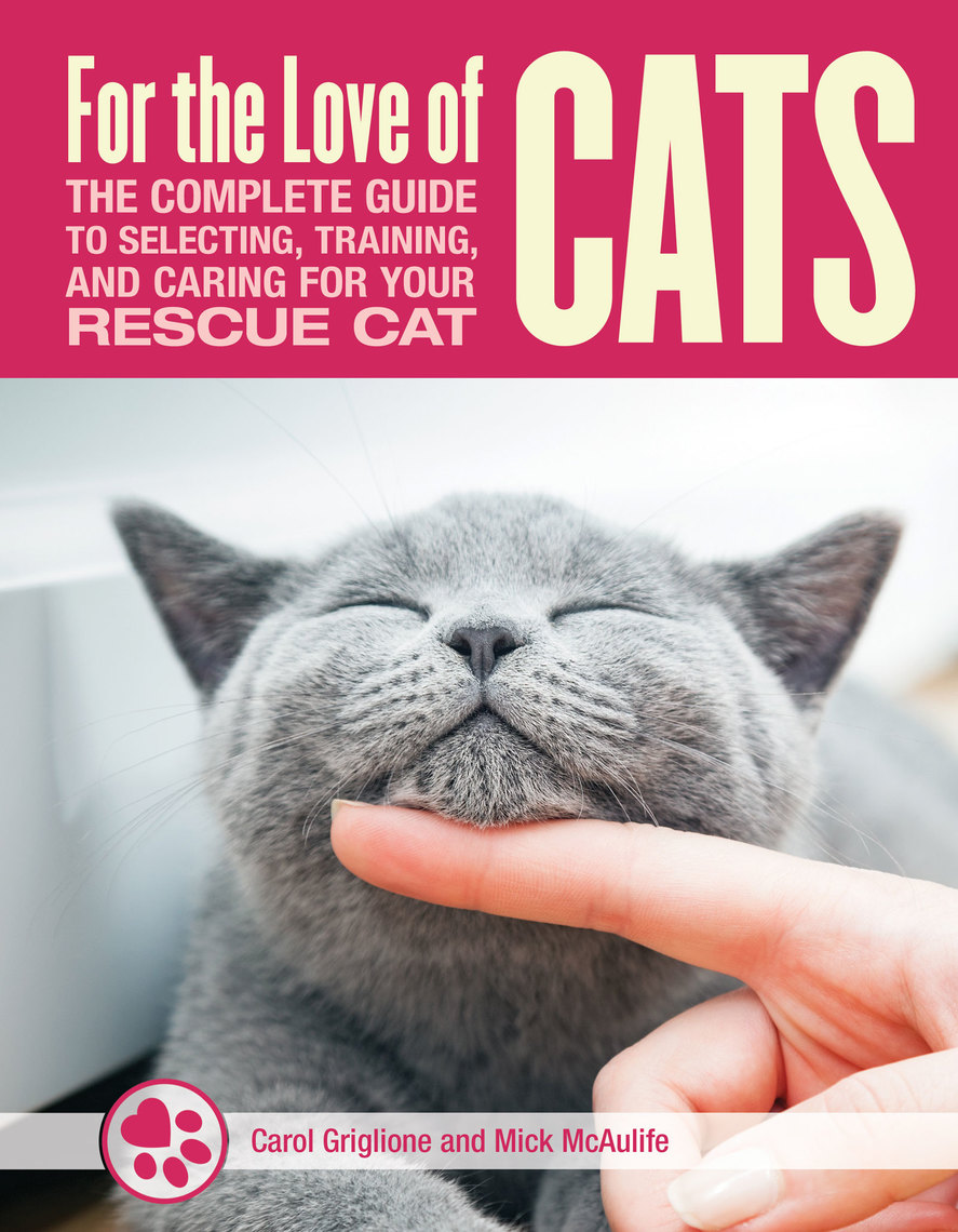 For the Love of Rescue Cats by Tom Colvin, Carol Griglione, Mick ...