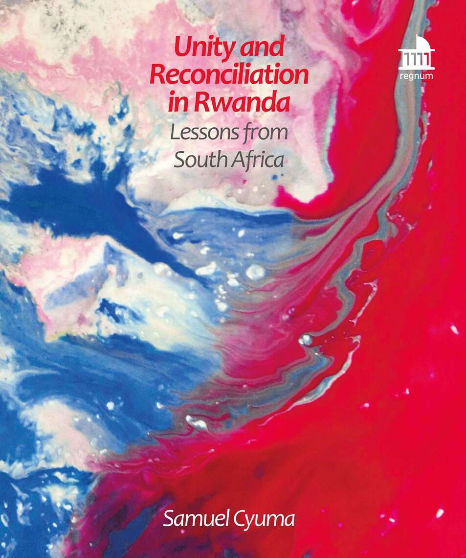 Unity and Reconciliation in Rwanda by Samuel Cyuma (Ebook) - Read free ...