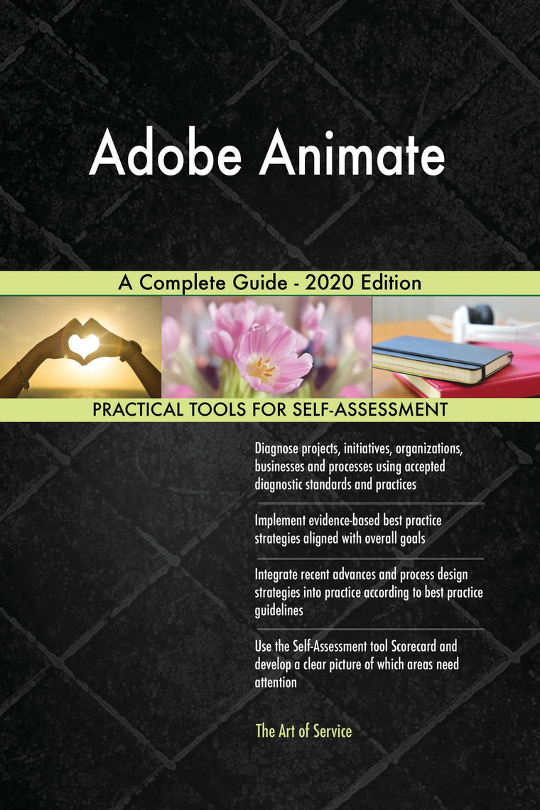 Adobe Animate A Complete Guide - 2020 Edition by Gerardus Blokdyk ...