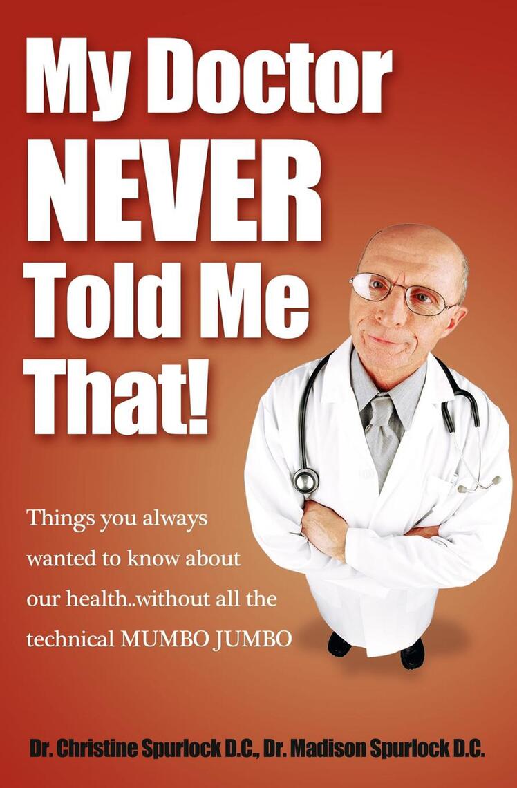 My Doctor Never Told Me That! by Christine Spurlock, Madison Spurlock ...