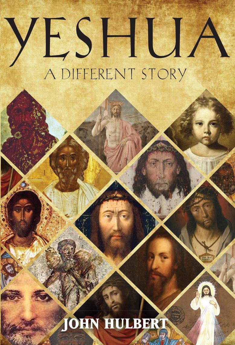 Yeshua: A Different Story by John Hulbert (Ebook) - Read free for 30 days