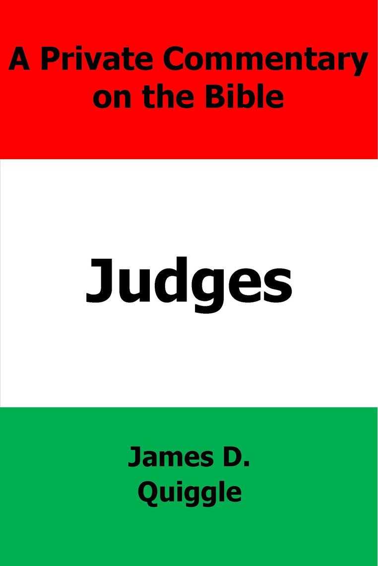 A Private Commentary on the Bible: Judges by James D. Quiggle (Ebook ...