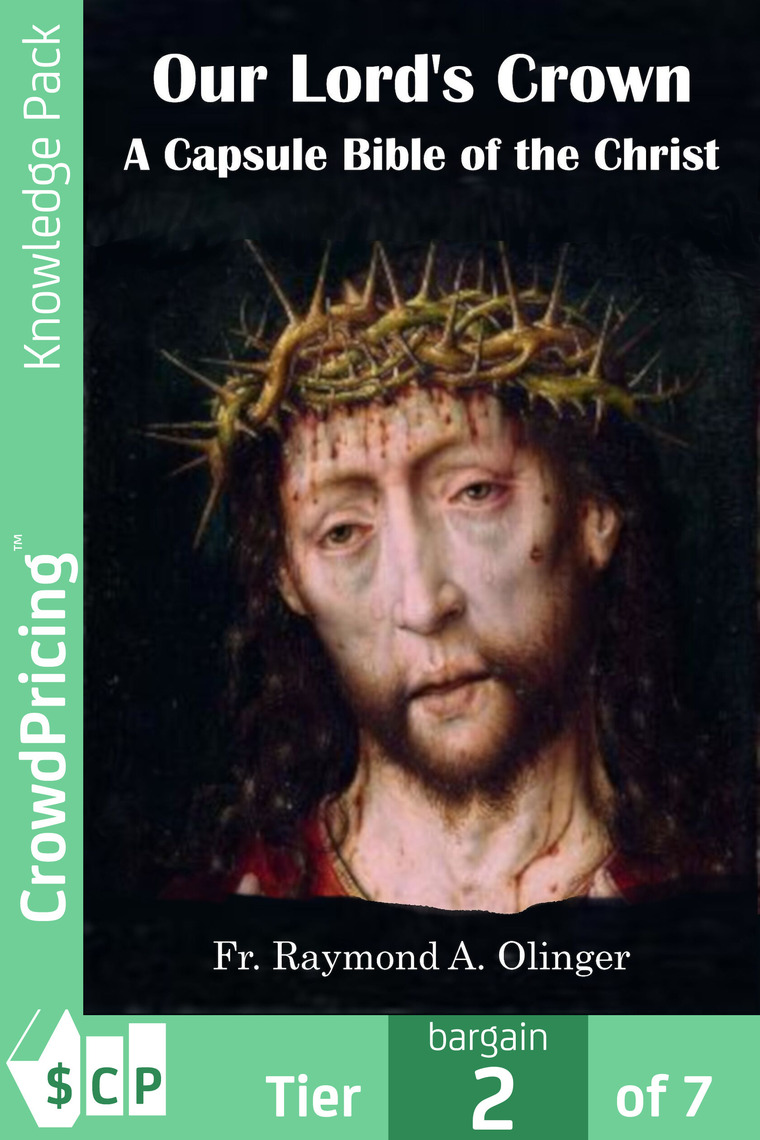 Our Lord's Crown by Fr. Raymond Olinger (Ebook) - Read free for 30 days