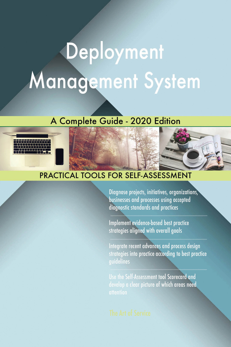 Deployment Management System A Complete Guide - 2020 Edition by ...