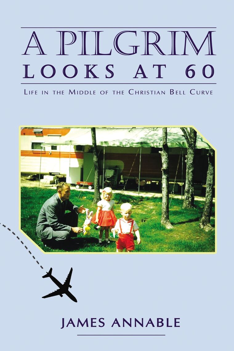 A Pilgrim Looks at 60 by James Annable (Ebook) - Read free for 30 days
