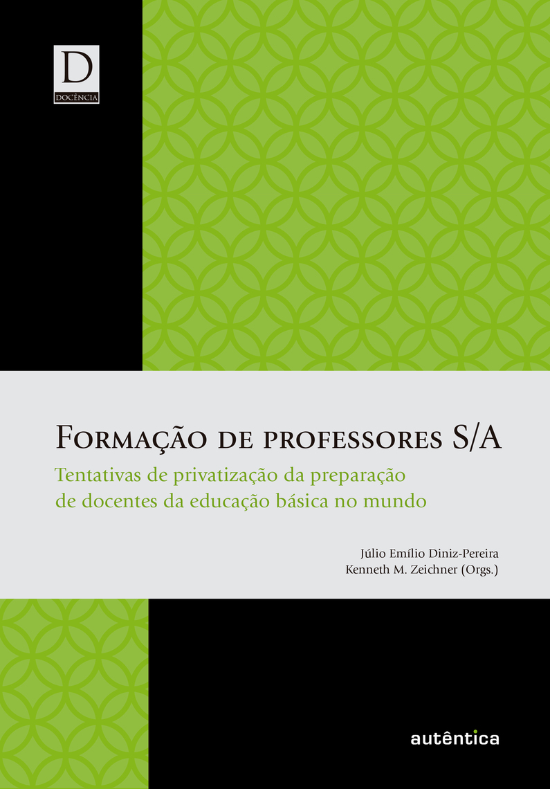 Formação de professores S/A por Júlio Emílio Diniz-Pereira, Kenneth M ...