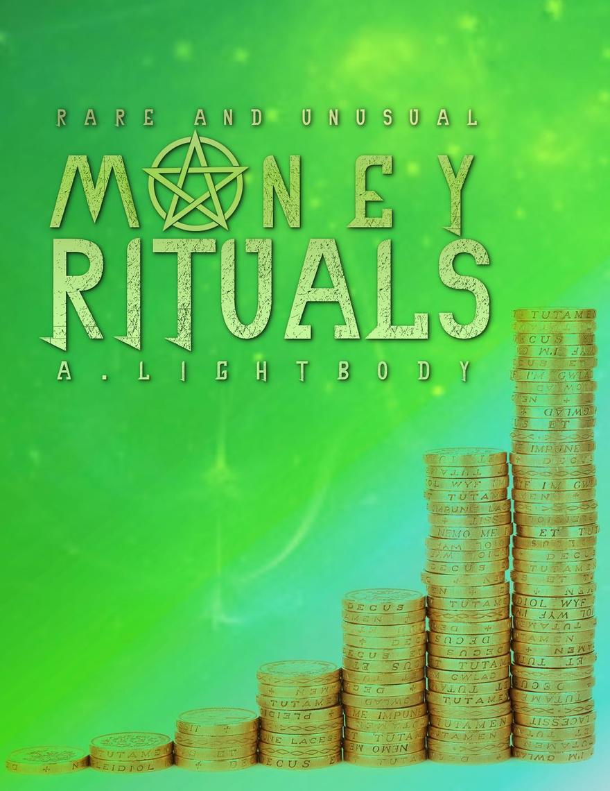 Rare and Unusual Money Rituals by A. Lightbody (Ebook) - Read free for ...
