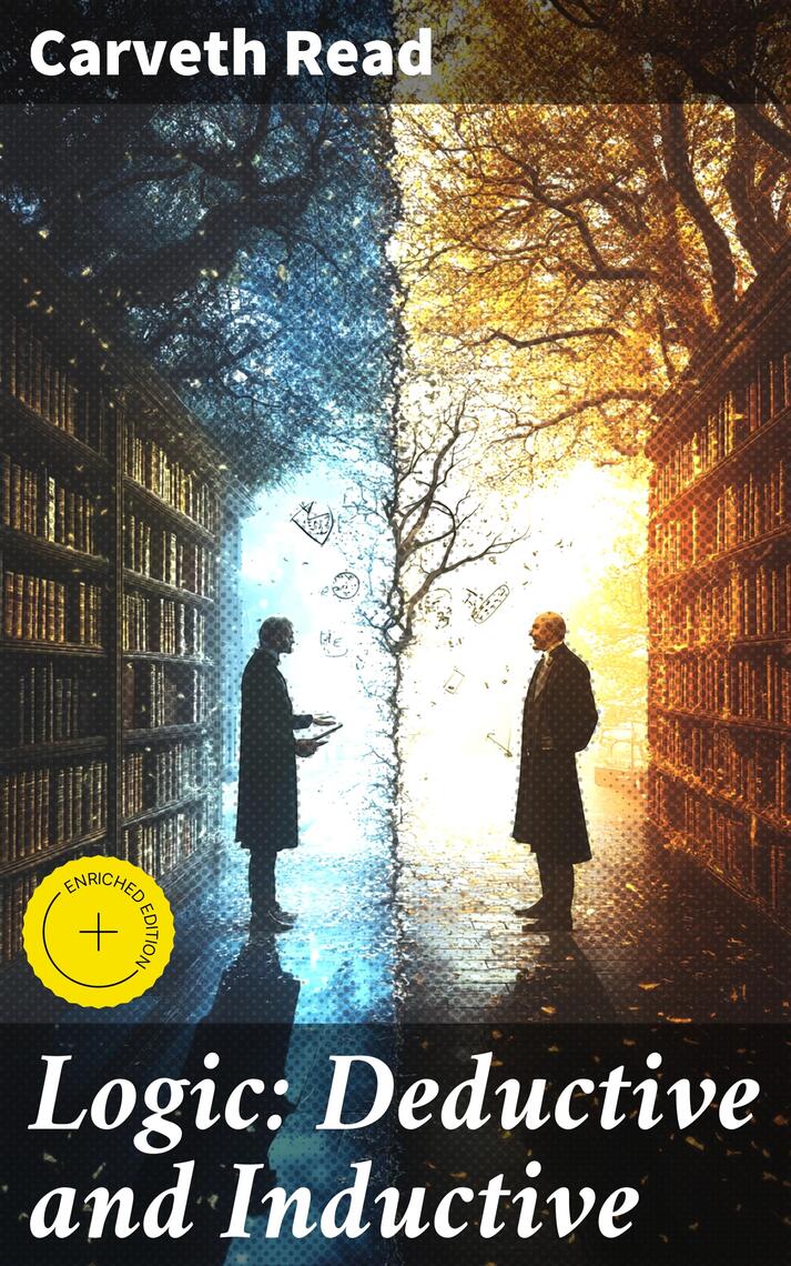 Logic: Deductive and Inductive by Carveth Read (Ebook) - Read free for 30 days