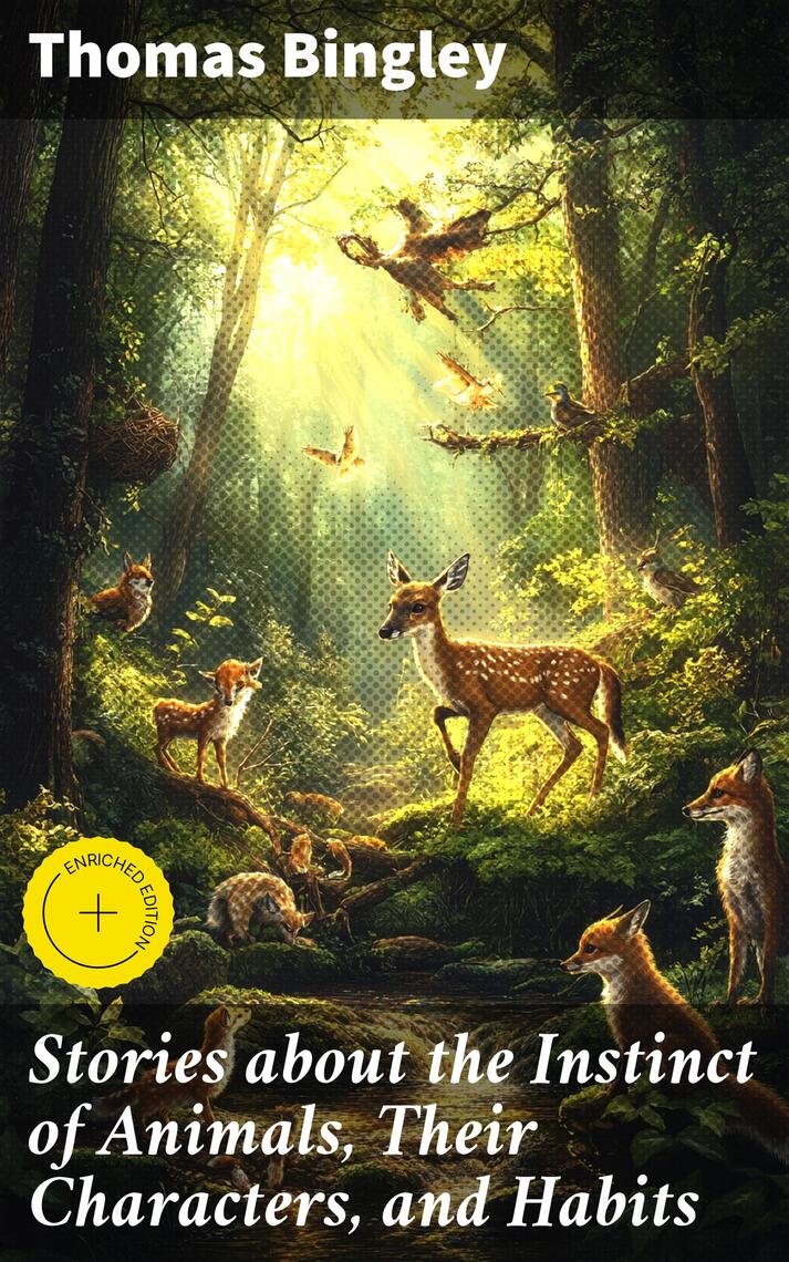 Stories about the Instinct of Animals, Their Characters, and Habits by ...