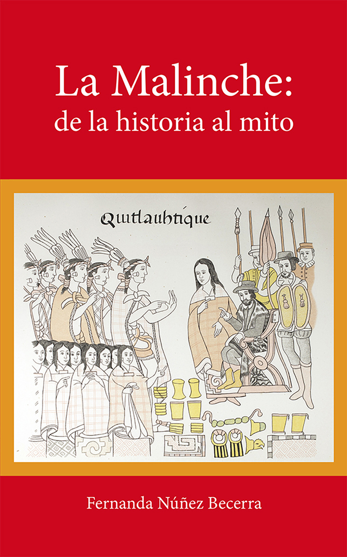 La malinche de la historia al mito de Fernanda Núñez Becerra (Libro ...