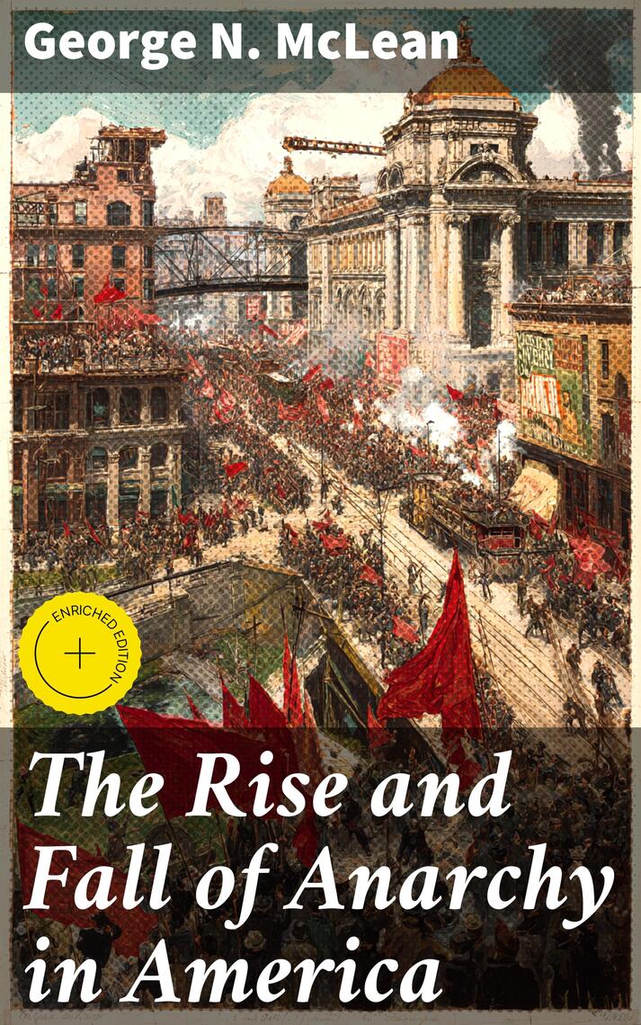 The Rise and Fall of Anarchy in America by George N. McLean (Ebook ...