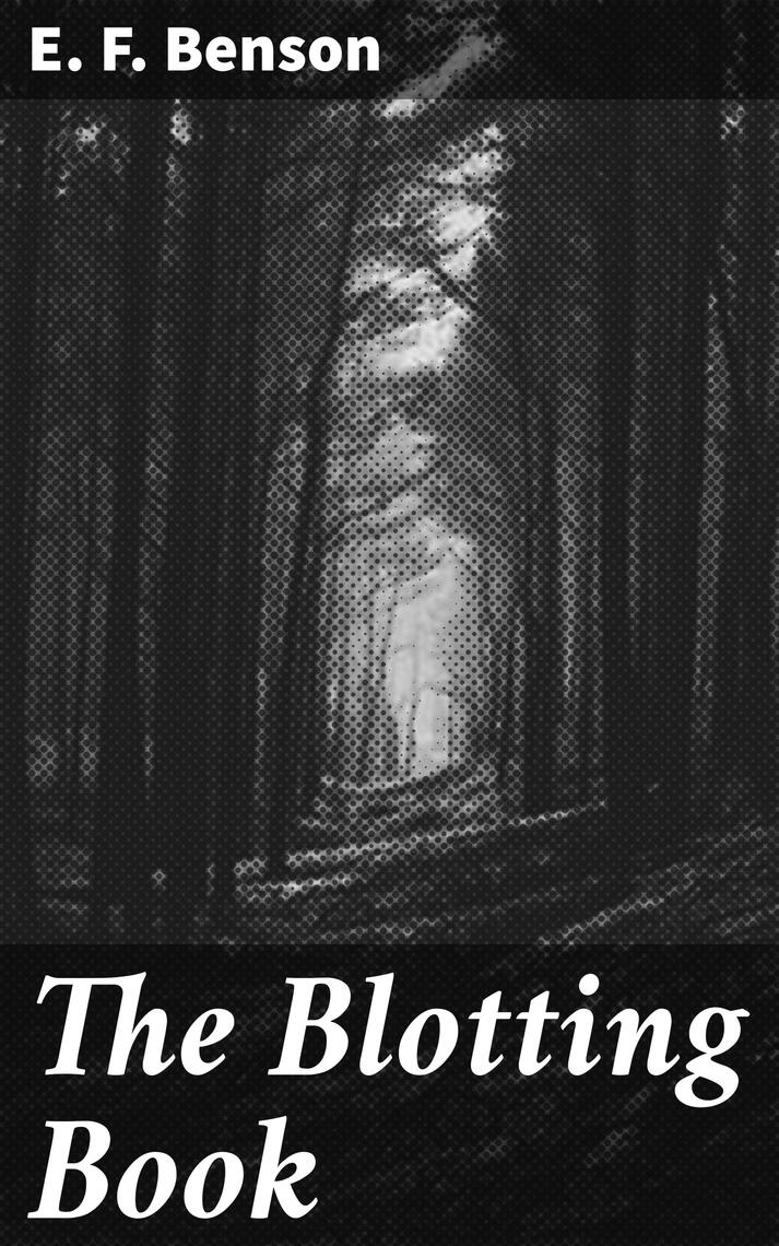 The Blotting Book by E. F. Benson (Ebook) - Read free for 30 days