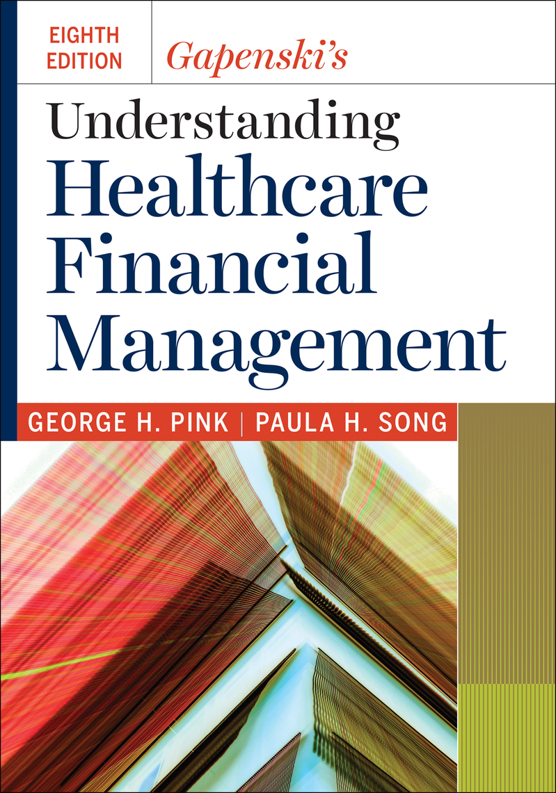 Read Gapenski s Understanding Healthcare Financial Management Online By