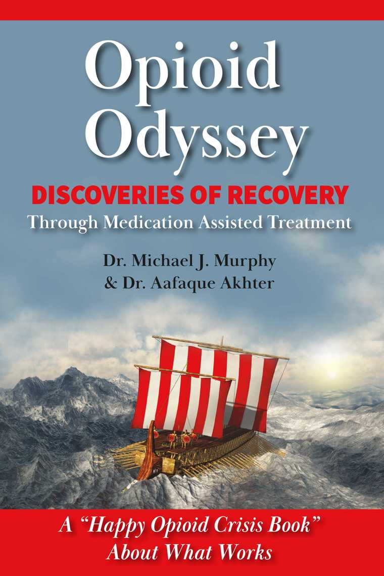 Opioid Odyssey by Dr. Michael J. Murphy, Dr. Aafaque Akhter (Ebook ...
