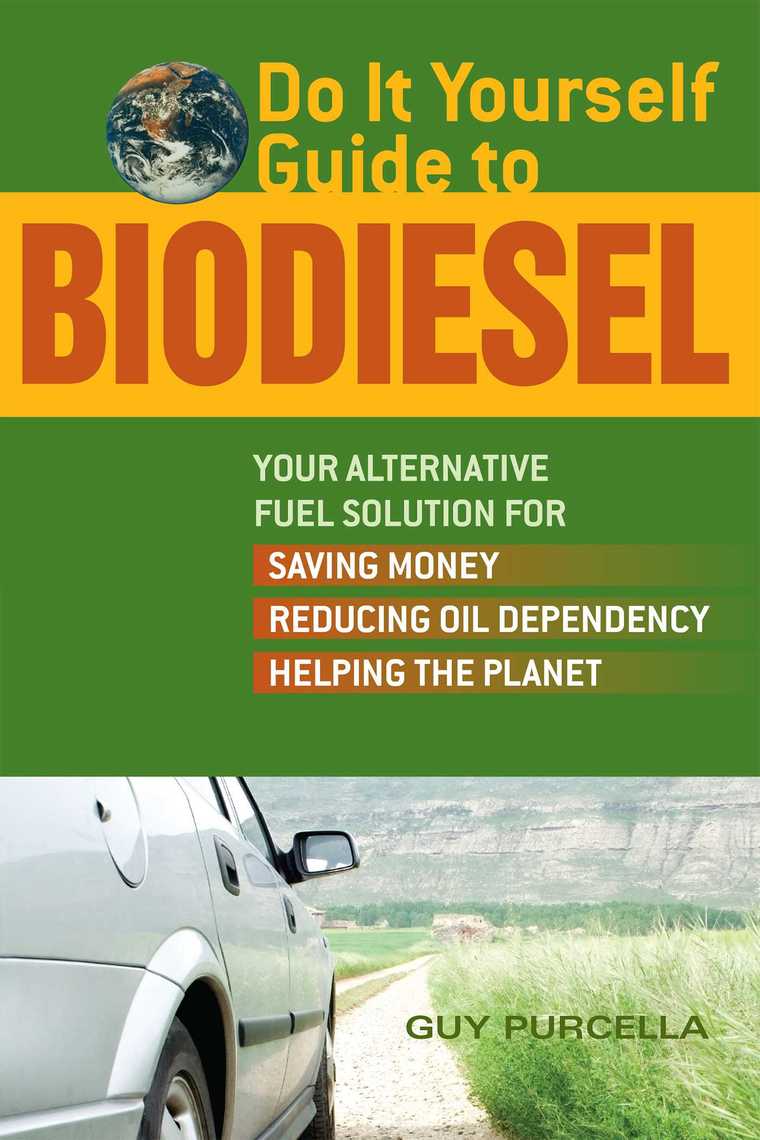 Do It Yourself Guide to Biodiesel by Guy Purcella (Ebook) - Read free ...