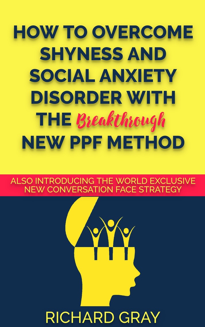 How to Overcome Shyness & Social Anxiety Disorder with the Breakthrough ...