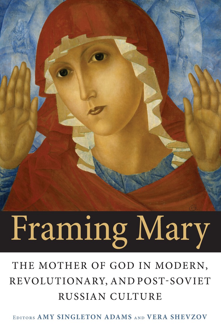 Framing Mary by Amy Singleton Adams, Vera Shevzov (Ebook) - Read free ...