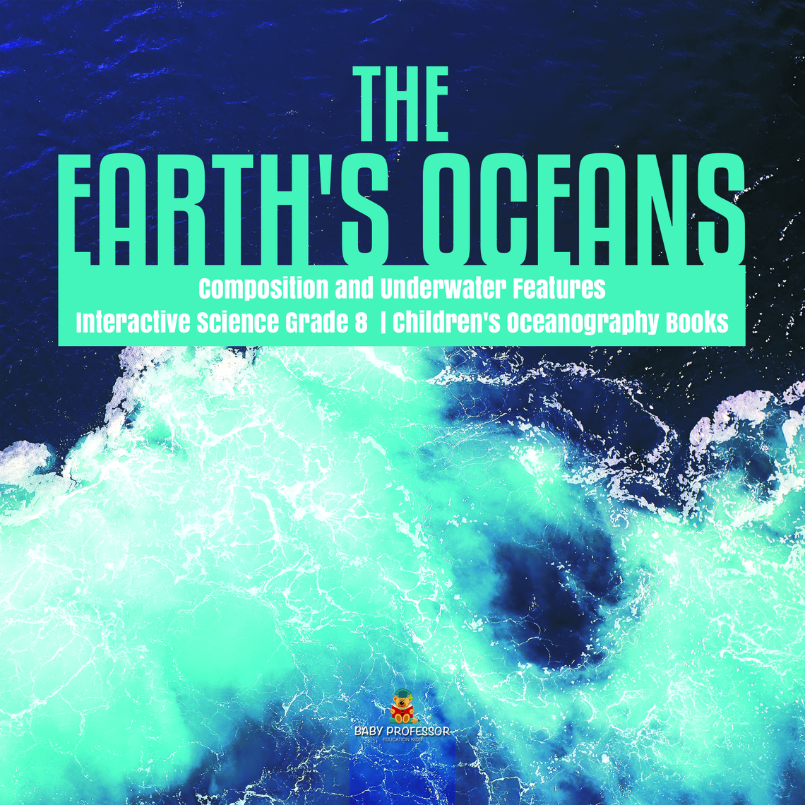 The Earth's Oceans | Composition and Underwater Features | Interactive ...