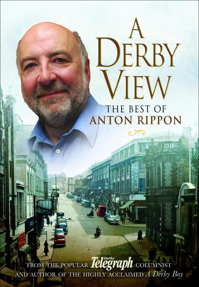 A Derby View - The Best of Anton Rippon by Anton Rippon (Ebook) - Read ...