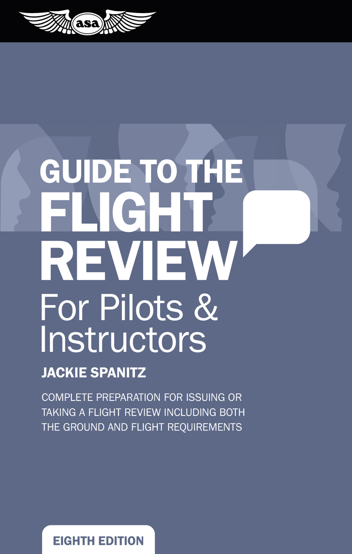 Guide to the Flight Review for Pilots & Instructors by Jackie Spanitz ...