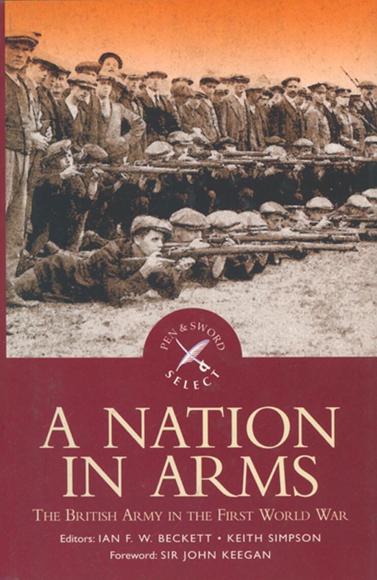 A Nation in Arms by Ian F. W. Beckett, Keith Simpson, John E. Keegan ...