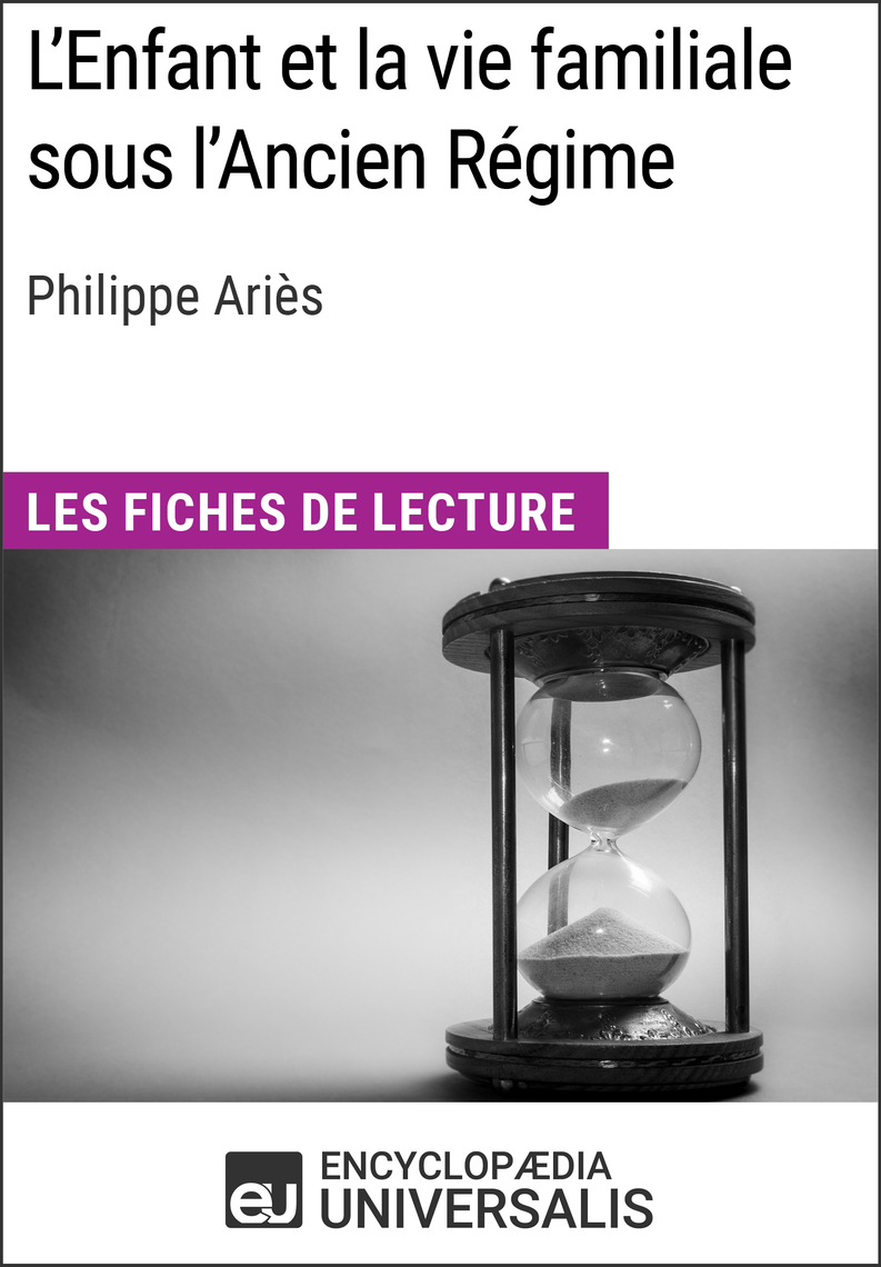 L'Enfant et la vie familiale sous l'Ancien Régime de Philippe Ariès de ...