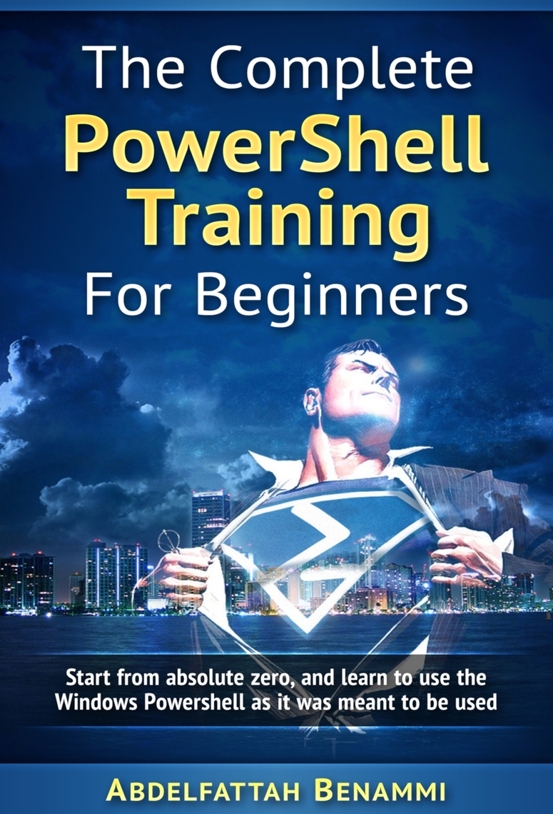 Read The Complete Powershell Training For Beginners Online By Abdelfattah Benammi Books
