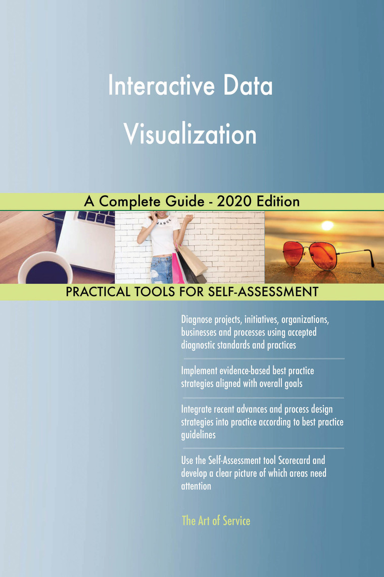 Interactive Data Visualization A Complete Guide - 2020 Edition by Gerardus Blokdyk - Ebook | Everand