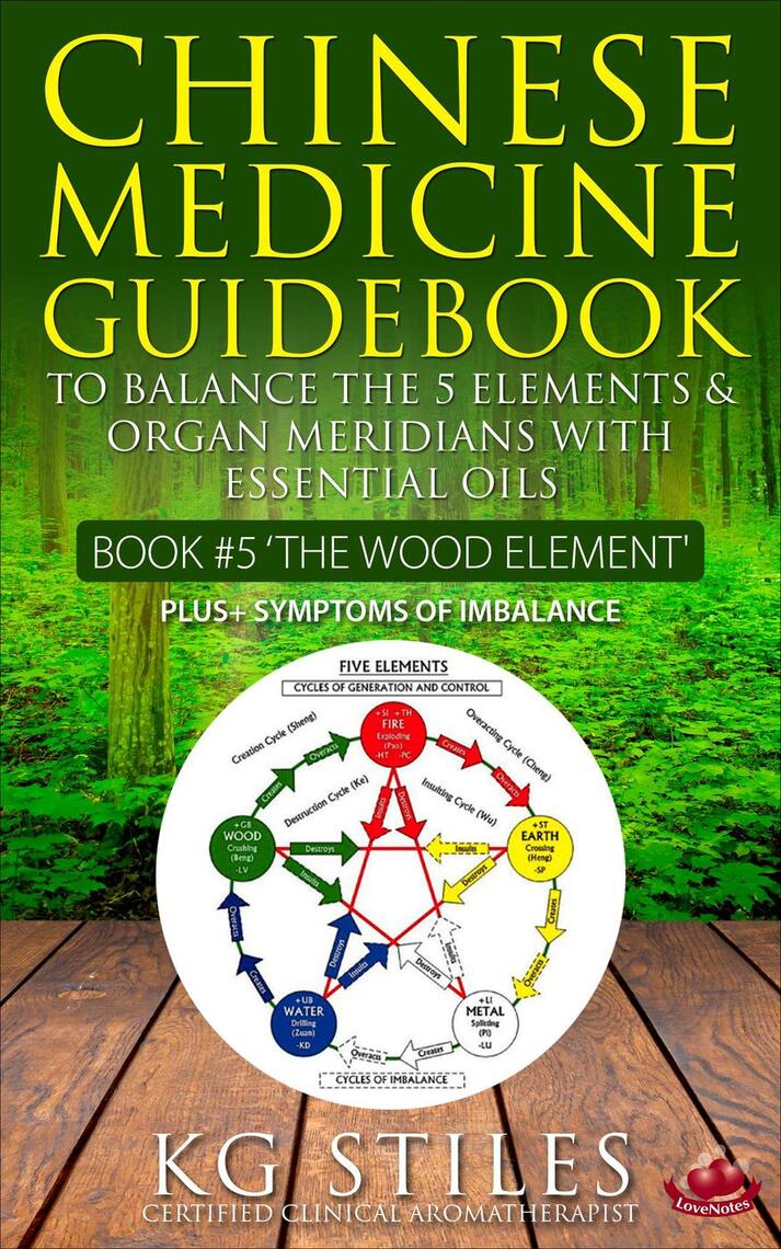 Chinese Medicine Guidebook Essential Oils to Balance the Wood Element ...