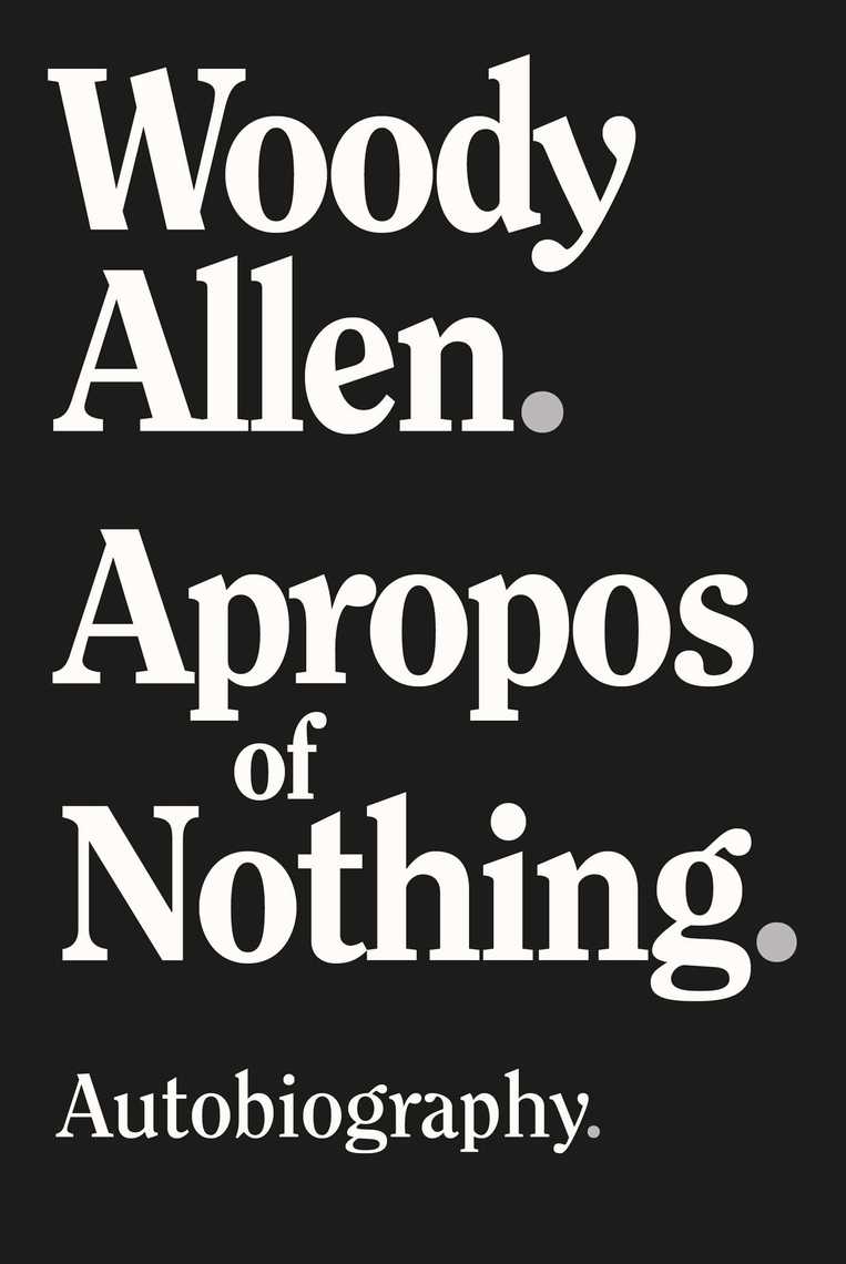 Apropos of Nothing by Woody Allen (Ebook) - Read free for 30 days