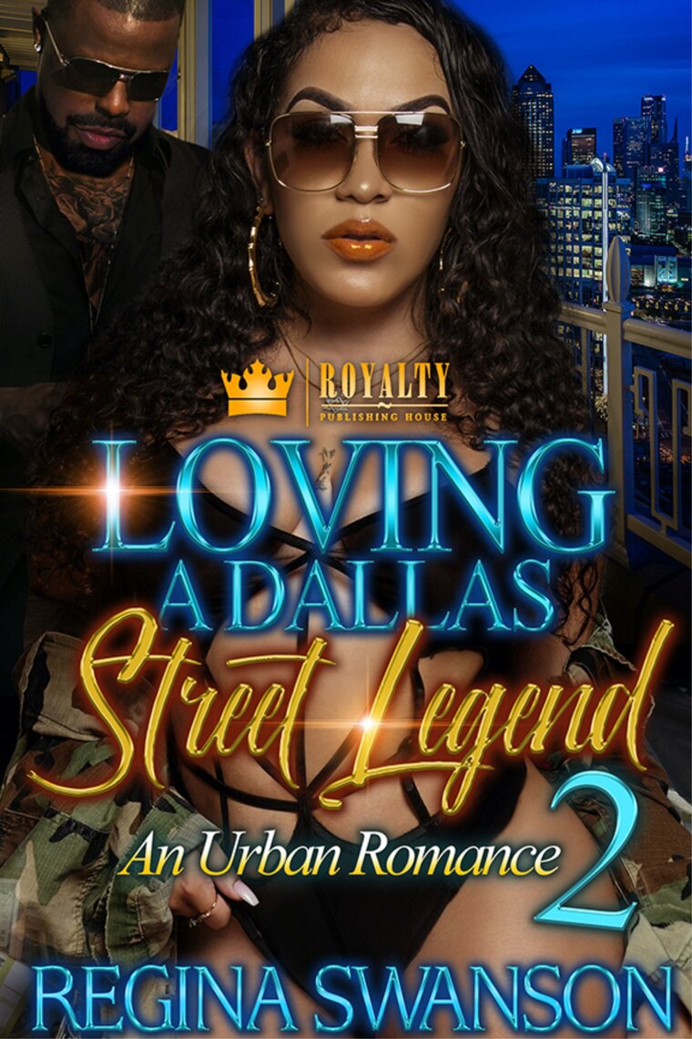 Loving A Dallas Street Legend 2 by Regina Swanson (Ebook) - Read free ...